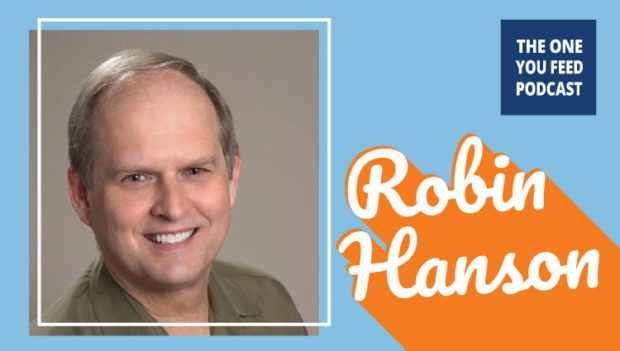 Motives and Human Behavior with Robin Hanson - The One You Feed