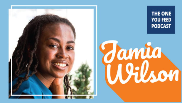 Allyship and Activism with Jamia Wilson - The One You Feed