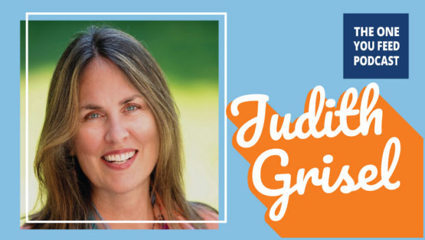 Neuroscience of Addiction with Judith Grisel - The One You Feed
