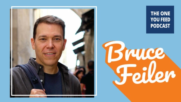Life Transitions with Bruce Feiler - The One You Feed