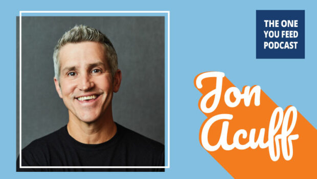 Overthinking and Internal Soundtracks with Jon Acuff - The One You Feed