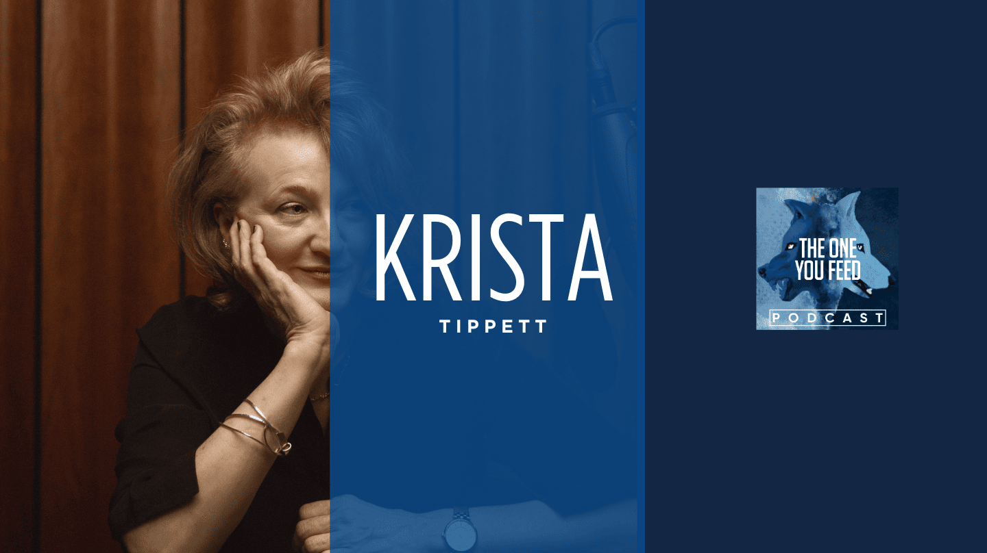 How to Live the Questions of Life with Krista Tippett - The One You Feed